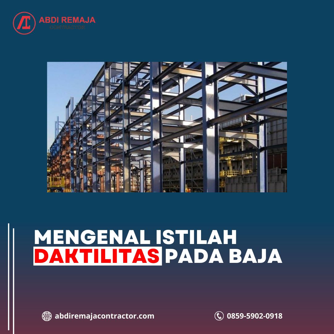 Mengenal Istilah Daktilitas Pada Baja | ABDI REMAJA CONTRACTOR