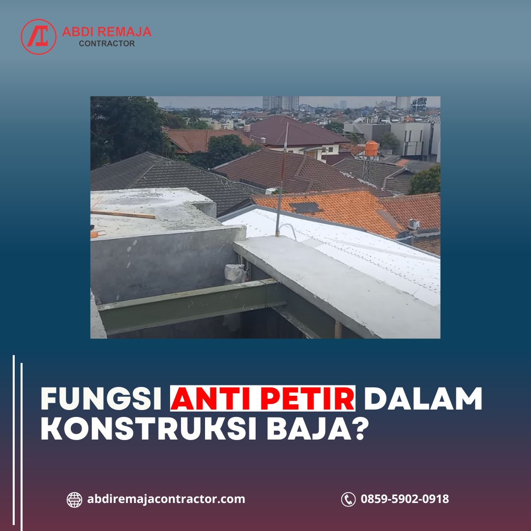 Pentingnya Peran Anti Petir Dalam Konstruksi Baja | ABDI REMAJA CONTRACTOR